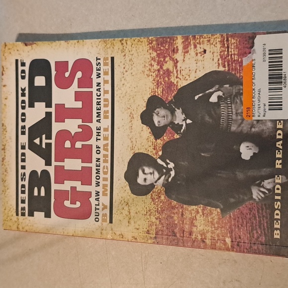 farcountry | Other | New Michael Rutterbedside Book Of Bad Girls Outlaw ...
